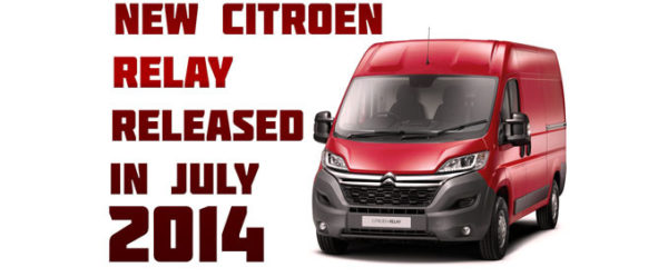 New Citroen Relay released in July 2014